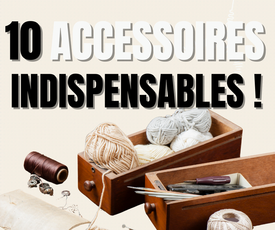 PRYM ET CLOVER : LES 10 ACCESSOIRES INDISPENSABLES POUR CROCHETER